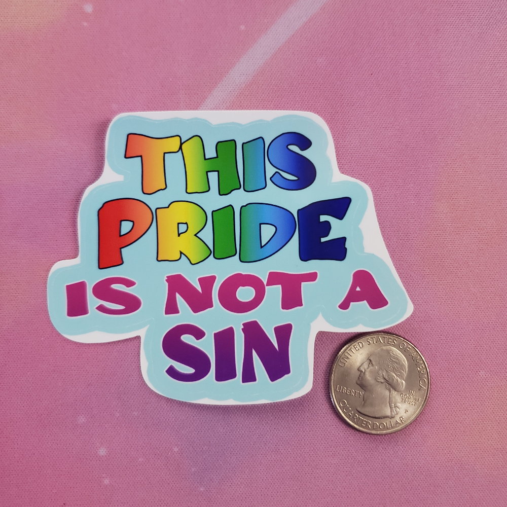 This Pride Is Not A Sin Rainbow Sticker – Manifested Dreams